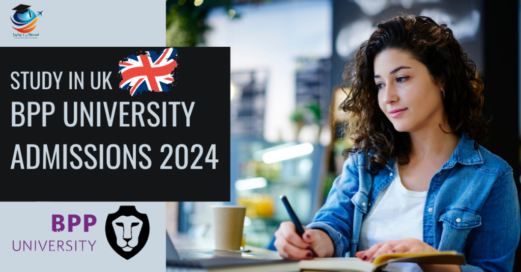 BPP University 2024 Admissions: Your Gateway to a Bright Future in the ...